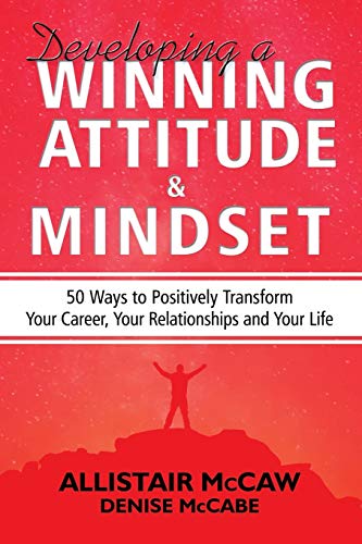 Developing A Winning Attitude & Mindset: McCaw, Allistair, McCabe, Denise: 9780578590264: Amazon ...