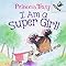 Amazon.com: I Am a Super Girl!: An Acorn Book (Princess Truly ...