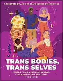 Trans Bodies, Trans Selves: A Resource by and for Transgender ...