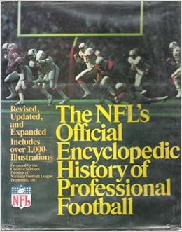The NFL's official encyclopedic history of professional football: inc ...