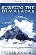 Surfing the Himalayas: A Spiritual Adventure: Lenz, Frederick ...