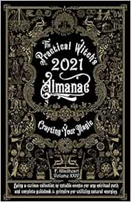 The Practical Witch's Almanac 2021: Crafting Your Magic (Good Life): Gladheart, Friday ...