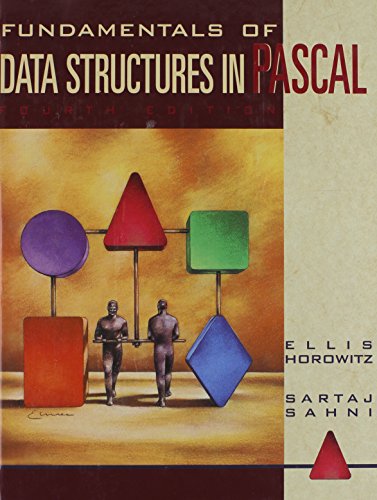 Fundamentals of Data Structures in Pascal: Horowitz, Ellis, Sahni ...
