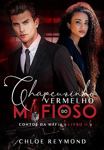 Chapeuzinho Vermelho do Mafioso (Contos da Máfia Livro 2) - eBook, Resumo, Ler Online e PDF ...