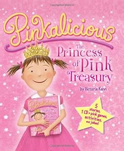 Pinkalicious: The Princess of Pink... book by Victoria Kann