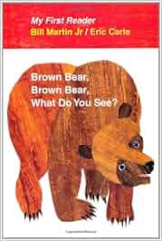 Brown Bear, Brown Bear, What Do You See? My First Reader: Amazon.ca ...
