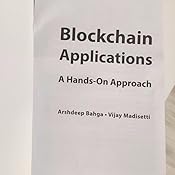 Blockchain Applications: A Hands-On Approach: Bahga, Arshdeep ...