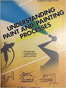 Understanding Paint and Painting Processes: Schneberger, Gerald L ...