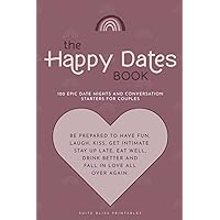 The Happy Dates Book: A Date Night Journal for Couples with 100 Date ...