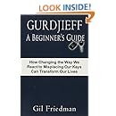 Gurdjieff, A Beginner's Guide: How Changing The Way We React To Misplacing Our Keys Can ...