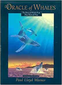 The Oracle of Whales: LLOYD WARNER PAUL: 9780963940605: Amazon.com: Books