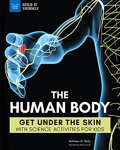 The Human Body: Get Under the Skin with Science Activities for Kids ...