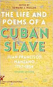 Amazon.com: The Life and Poems of a Cuban Slave: Juan Francisco Manzano ...