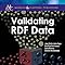 Validating RDF Data Synthesis Lectures on the Semantic Web: Theory and Technology: Jose Emilio ...