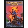 The Harper Hall of Pern: Dragonsong, Dragonsinger, Dragondrums ...
