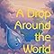 A Drop Around the World: The Science Of Water Cycles On Planet Earth ...