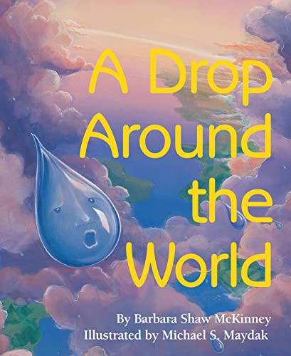 A Drop Around the World: The Science Of Water Cycles On Planet Earth ...