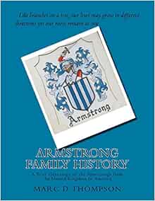 Armstrong Family History: A Brief Genealogy of the Armstrongs from the ...