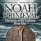 Noah Primeval (Chronicles of the Nephilim) (Volume 1): Brian Godawa ...
