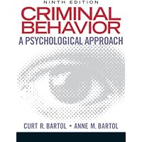 Criminal Behavior: A Psychological Approach [RENTAL EDITION]: Bartol ...
