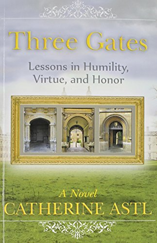 Amazon.com: Three Gates: Lessons in Humility, Virtue, and Honor ...