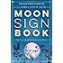 Llewellyn's 2017 Moon Sign Book: Conscious Living by the Cycles of the ...