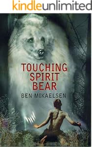 Amazon.com: Touching Spirit Bear eBook: Ben Mikaelsen: Kindle Store