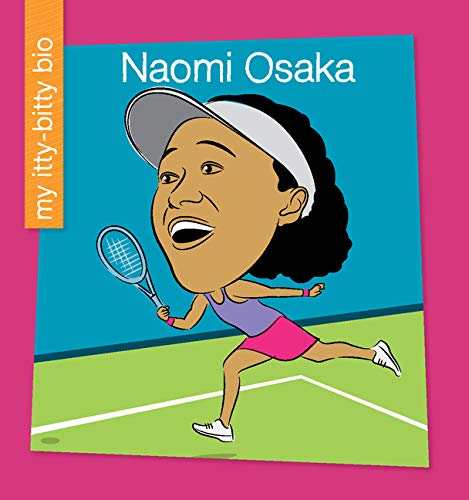Naomi Osaka (My Early Library: My Itty-Bitty Bio): Pincus, Meeg, Bane ...