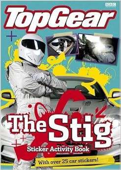 Top Gear: The Stig Sticker Activity Book: Bk. 22: Amazon.co.uk: BBC ...