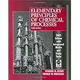 Elementary Principles of Chemical Processes: Felder, Richard M., Rousseau, Ronald W ...