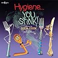 Hygiene... You Stink! (Building Relationships): Cook, Julia ...