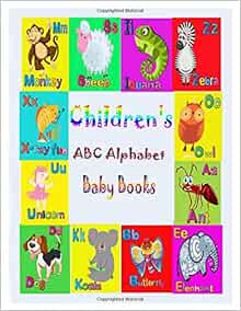 Children's ABC Alphabet Baby Book: The ABC Book for Toddlers and ...