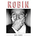 Amazon.com: Robin (9781627794244): Dave Itzkoff: Books