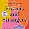 Friends and Strangers: A novel: Sullivan, J. Courtney: 9780525520597 ...