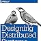Designing Distributed Systems: Patterns and Paradigms for Scalable ...