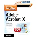 How to Do Everything Adobe Acrobat X: Doug Sahlin: 9780071752930: Amazon.com: Books
