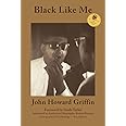 Black Like Me: 50th Anniversary Edition: Griffin, John Howard, Bonazzi ...
