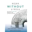 Work without Stress: Building a Resilient Mindset for Lasting Success ...