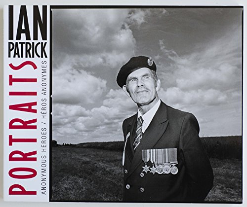 Anonymous Heroes - D-Day Portraits: Ian Patrick: 9782953378108: Amazon ...