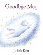 Goodbye Mog: Judith Kerr: 9780007149698: Amazon.com: Books