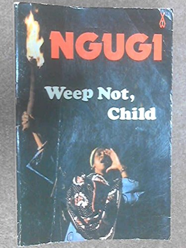 Weep Not, Child: Ngugi, Thiong'o Wa: Amazon.com: Books