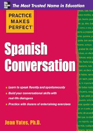 Practice Makes Perfect: Spanish Conversation (Practice Makes Perfect ...