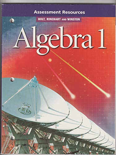 Algebra 1: Assessment Resources: Holt, Rinehart and Winston staff ...