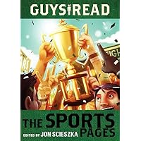 Guys Read: The Sports Pages (Guys Read, 3): Scieszka, Jon, Korman ...