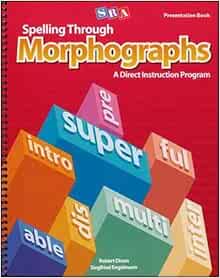 Spelling Through Morphographs 2001 Edition: Presentation Book 1: Robert ...