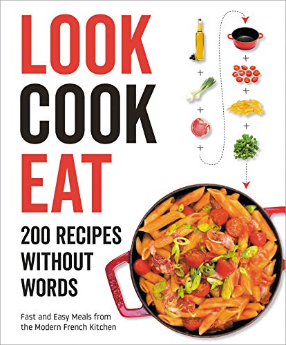Look Cook Eat: 200 Recipes Without Words: None: 9780062950123: Amazon ...