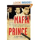 Mafia Prince: Inside America's Most Violent Crime Family and the Bloody ...
