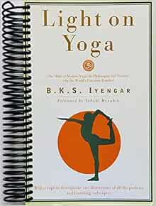 Light on Yoga: The Bible of Modern Yoga: B. K. S. Iyengar: Books