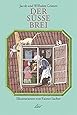 Der süße Brei: Amazon.de: Jacob & Wilhelm Grimm, Rainer Sacher: Bücher