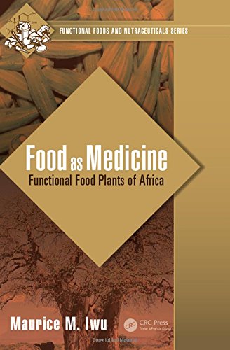 Food as Medicine: Functional Food Plants of Africa (Functional Foods ...